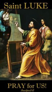 FEAST OF ST LUKE THE EVANGELIST - 18th OCTOBER - Prayers and Petitions