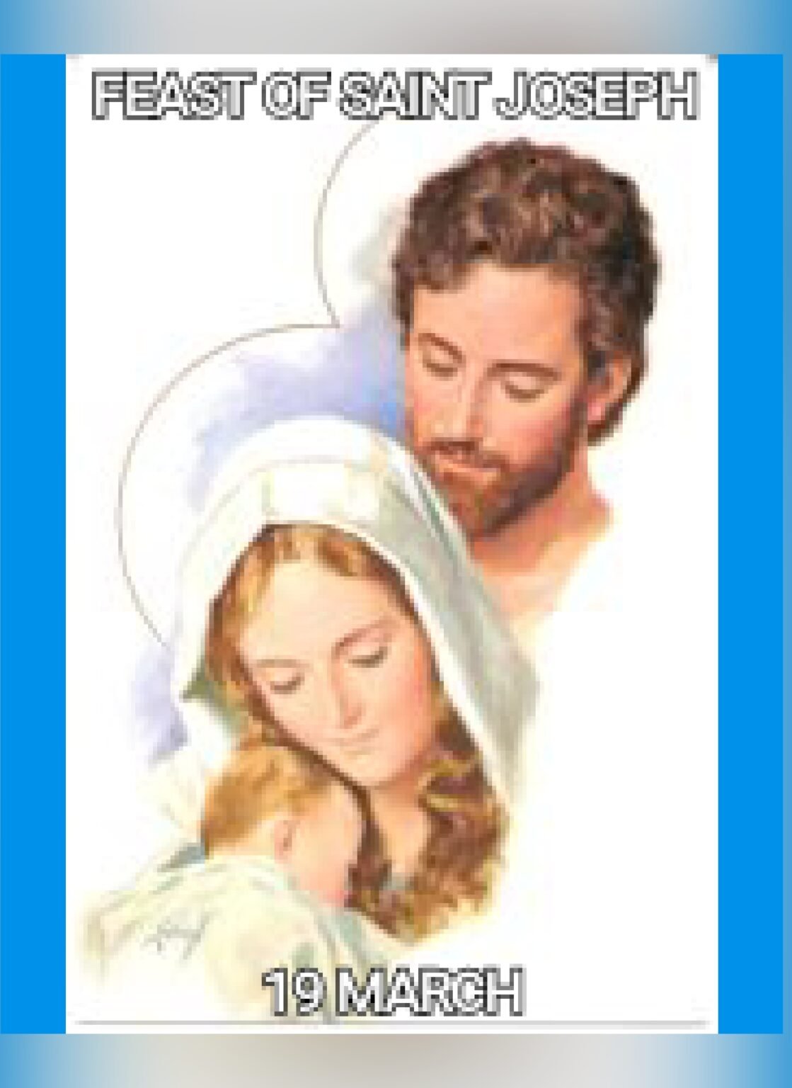 FEAST OF SAINT JOSEPH, HUSBAND OF THE BLESSED VIRGIN MARY – 19th MARCH ...