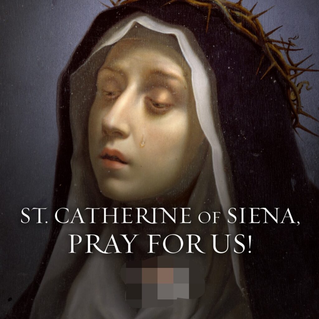 FEAST OF SAINT CATHERINE OF SIENA, MYSTIC AND DOCTOR OF THE CHURCH ...