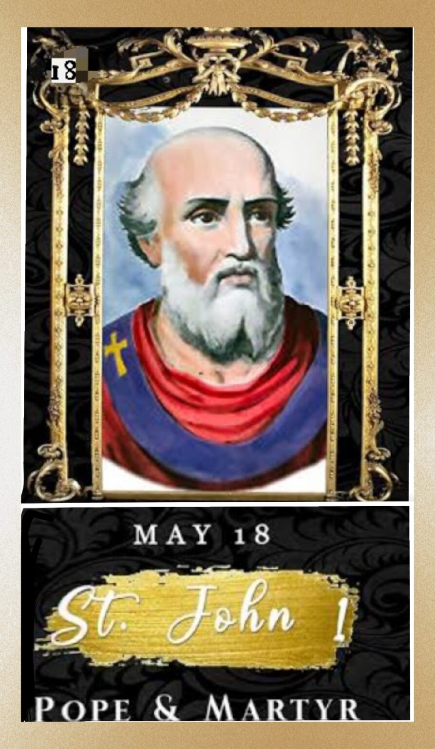 FEAST OF SAINT POPE JOHN I, MARTYR – 18th MAY - Prayers and Petitions