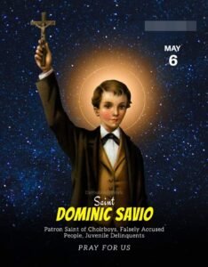FEAST OF SAINT DOMINIC SAVIO - 6th MAY - Prayers and Petitions