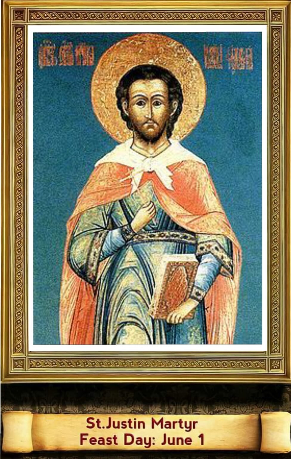 FEAST OF SAINT JUSTIN, MARTYR - 1st JUNE - Prayers and Petitions