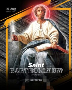 FEAST OF SAINT BARTHOLOMEW, THE APOSTLE - 24th AUGUST - Prayers and ...