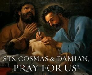 FEAST OF SAINTS COSMAS AND DAMIAN, MARTYRS - 26th SEPTEMBER - Prayers ...