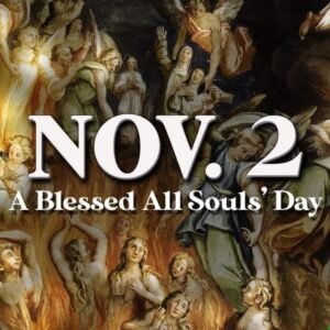 ALL SOULS' DAY - 2 NOVEMBER - Prayers and Petitions