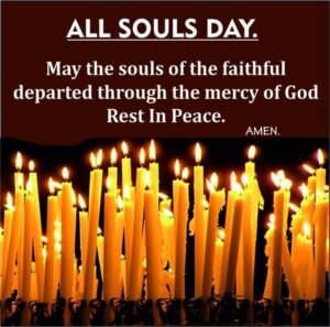 ALL SOULS' DAY - 2 NOVEMBER - Prayers and Petitions