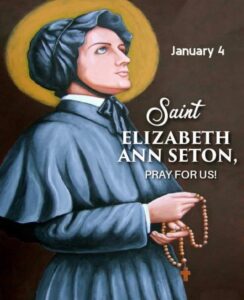 FEAST OF SAINT ELIZABETH ANN SETON - 4th JANUARY - Prayers and Petitions