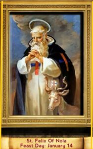 FEAST OF SAINT FELIX OF NOLA – 14th JANUARY - Prayers and Petitions