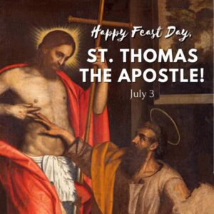 FEAST OF SAINT THOMAS, APOSTLE AND MARTYR – 3rd JULY - Prayers and ...