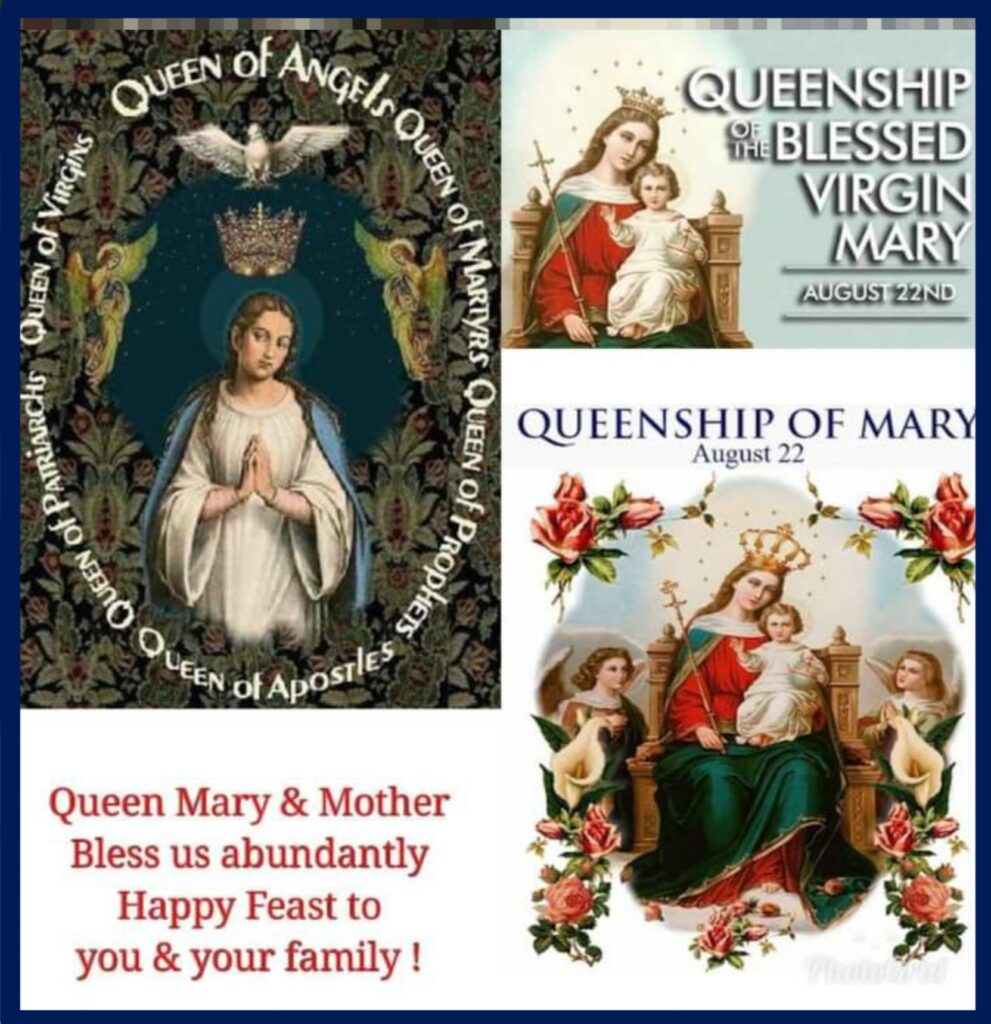 Memorial Of The Queenship Of The Blessed Virgin Mary 22nd August