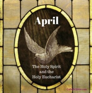 DEVOTION OF THE MONTH OF APRIL TO THE HOLY SPIRIT AND THE HOLY ...