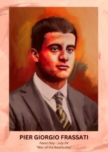 FEAST OF BLESSED PIER GIORGIO FRASSATI – 4 JULY - Prayers and Petitions