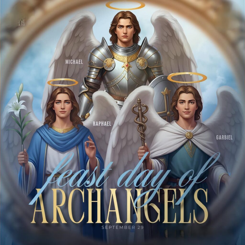 THE FEAST OF STS. MICHAEL, GABRIEL AND RAPHAEL: ARCHANGELS AND POWERFUL ...